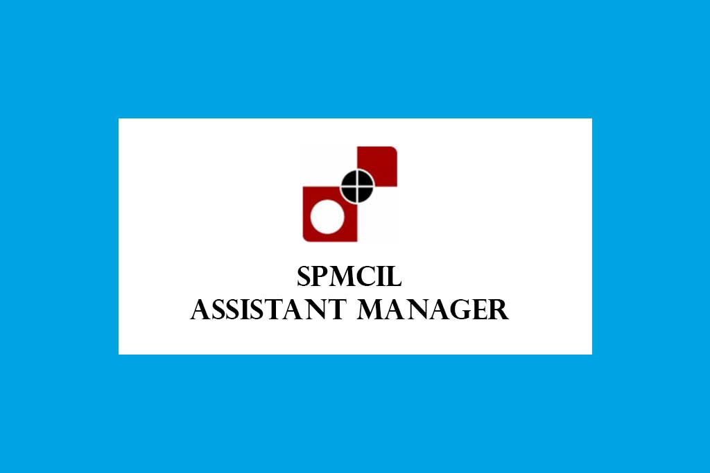 SPMCIL Assistant Manager Recruitment 2020 – 16 Posts | GovernmentVelai.com