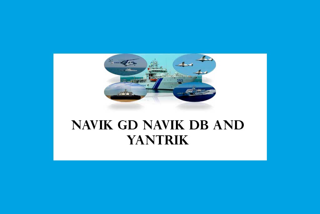 Indian Coast Guard NAVIK GD NAVIK DB and YANTRIK 02/2021 Batch – 358 ...