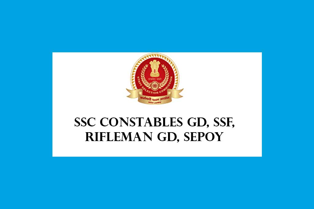 SSC Constables GD SSF Rifleman GD Sepoy Recruitment 2022 – 24369 Posts ...
