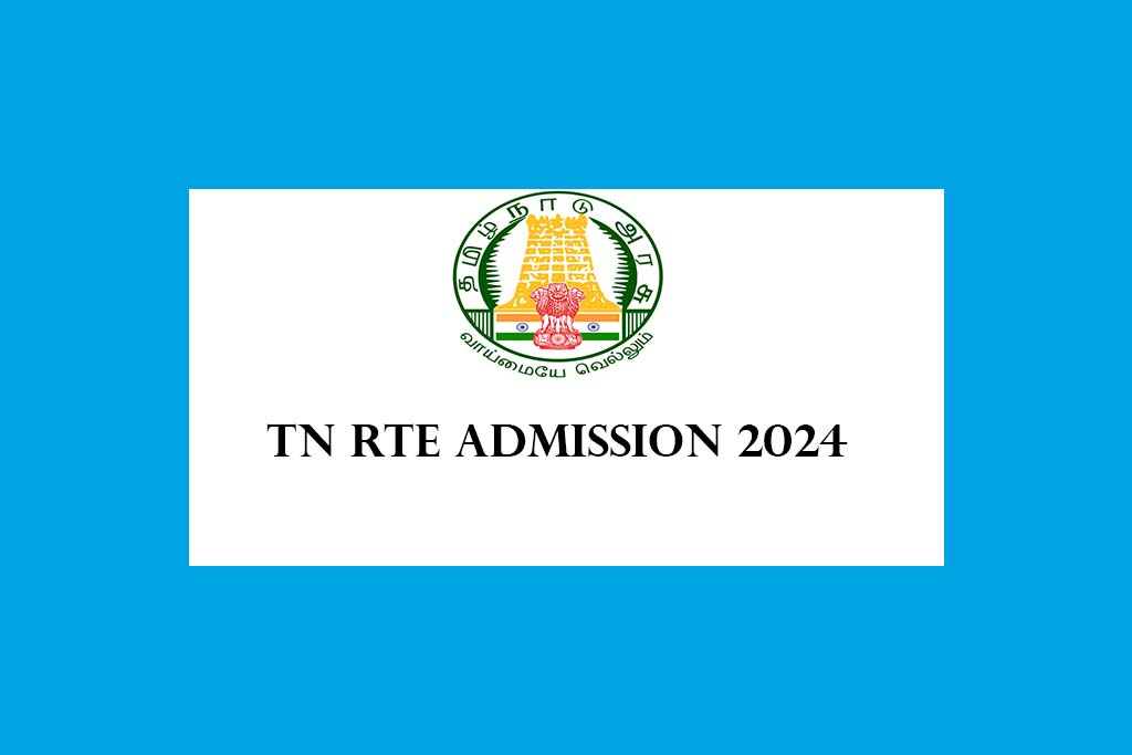 TN RTE Admission 2024-25: Online Registration Starts April 22, 2024 ...